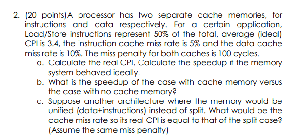 2. (20 points)A processor has two separate cache | Chegg.com