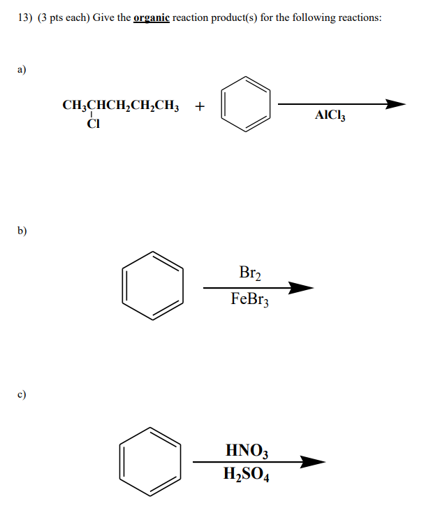 Solved (3 ﻿pts each) ﻿Give the organic reaction product(s) | Chegg.com