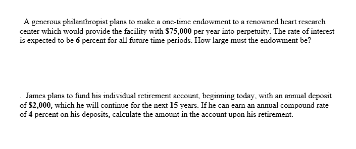 Solved A generous philanthropist plans to make a one-time | Chegg.com