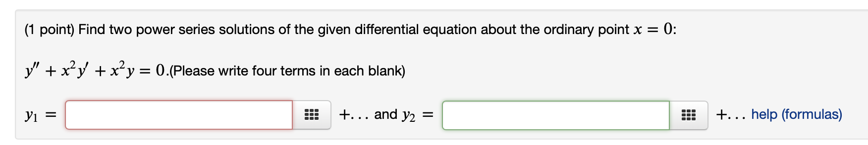 Solved (1 point) Find two power series solutions of the | Chegg.com
