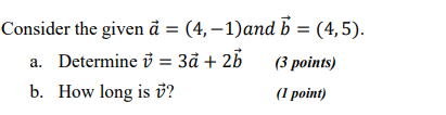 Solved = Consider the given å = (4, -1)and 5 = (4,5). a. | Chegg.com