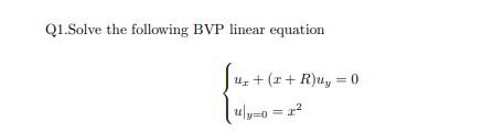 Solved Q1.Solve the following BVP linear equation (4x + (x + | Chegg.com