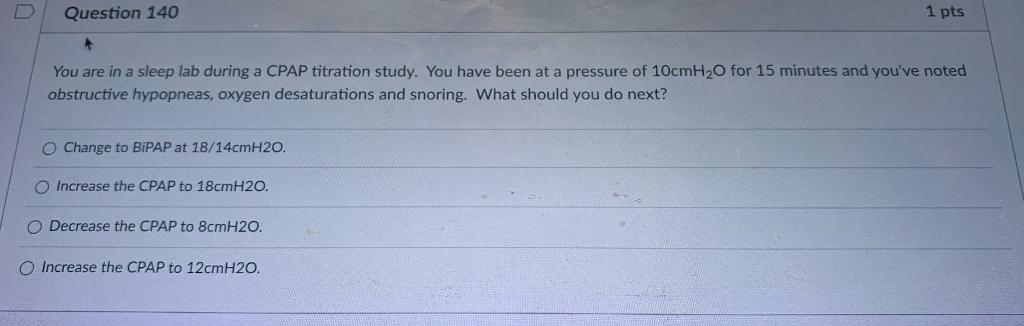 You are in a sleep lab during a CPAP titration study. | Chegg.com