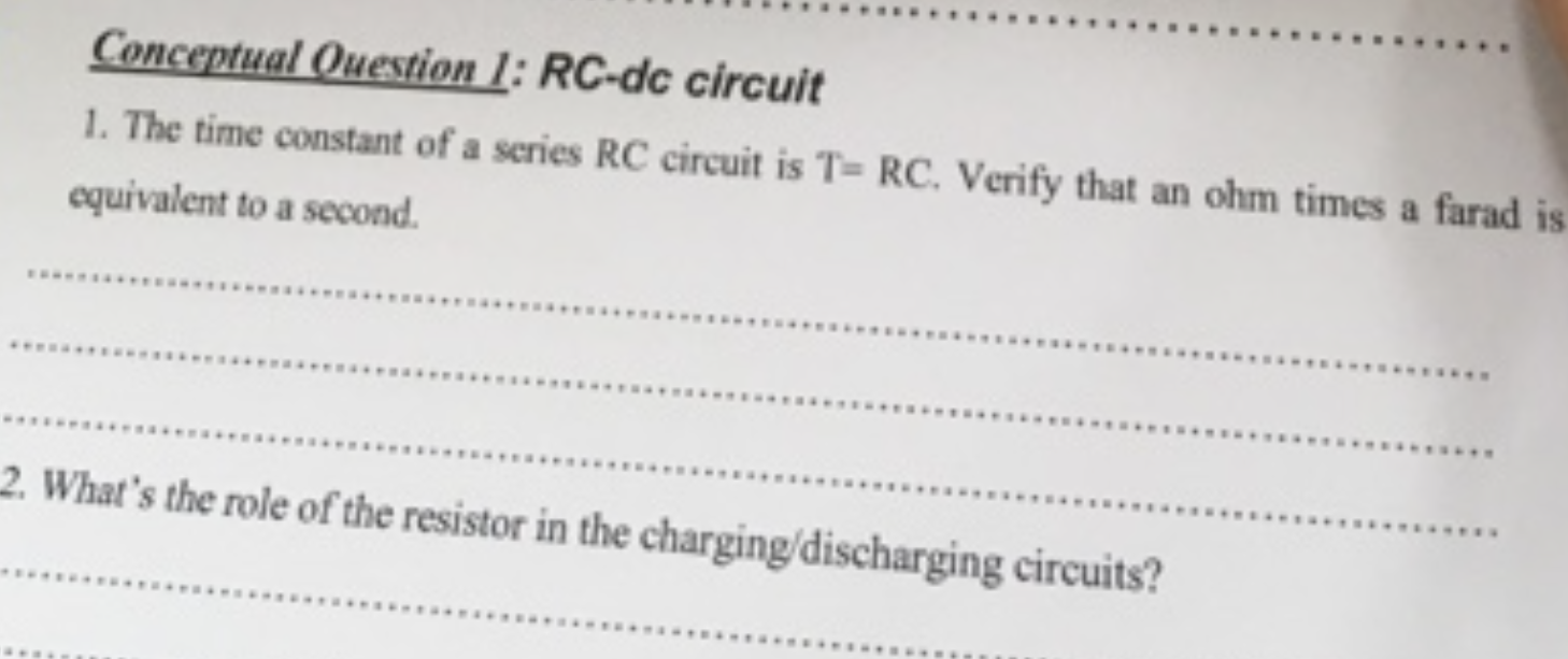 Solved Lomceptual Ouestion 1: RC-dc circuit 1. The time | Chegg.com