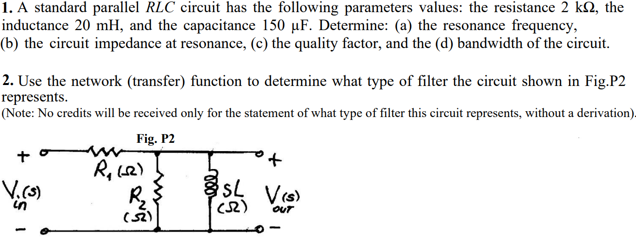 Solved 1. A standard parallel RLC circuit has the following | Chegg.com