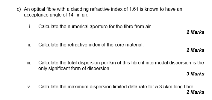 Solved c) An optical fibre with a cladding refractive index | Chegg.com