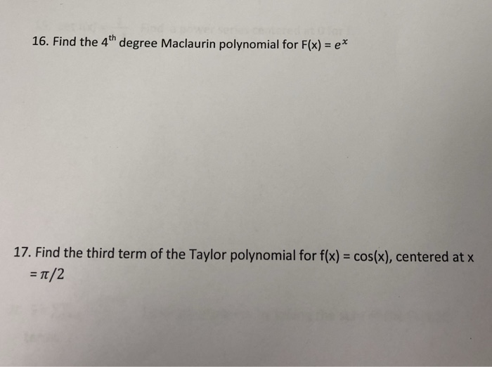 Solved 16. Find the 4th degree Maclaurin polynomial for F(x) | Chegg.com
