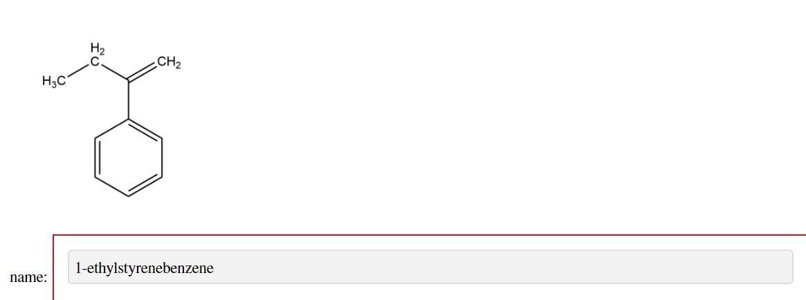 Solved H2 CH2 Hac 정 1-ethylstyrenebenzene name: | Chegg.com