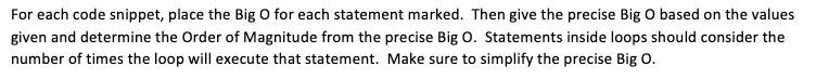 Solved For each code snippet, place the Big O for each | Chegg.com