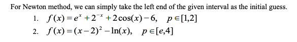 Solved Implement bi-section method and Newton method for | Chegg.com