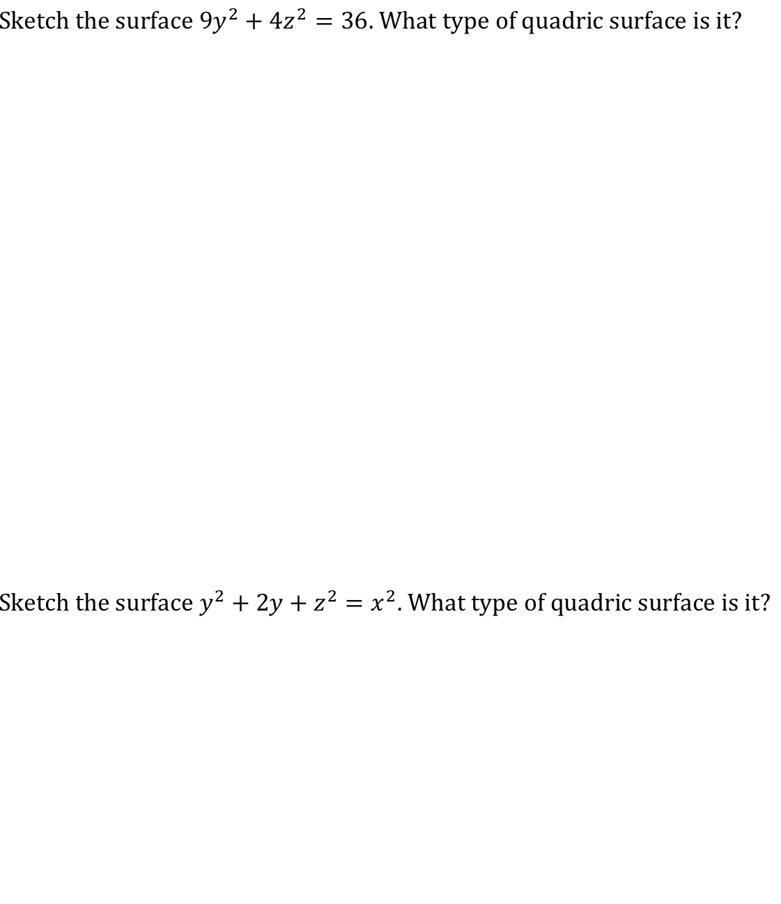Solved Sketch the surface 9y2+4z2=36. What type of quadric | Chegg.com Solved Sketch the surface 9y2+4z2=36. What type of quadric | Chegg.com