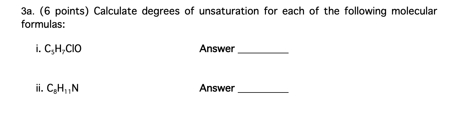 Solved 3a. ( 6 points) Calculate degrees of unsaturation for | Chegg.com