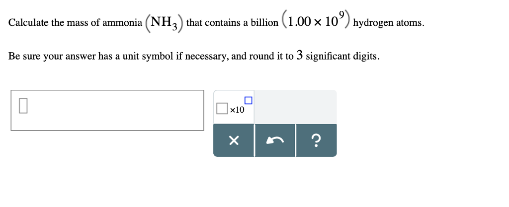 Solved Calculate the mass of ammonia (NH3) that contains a | Chegg.com