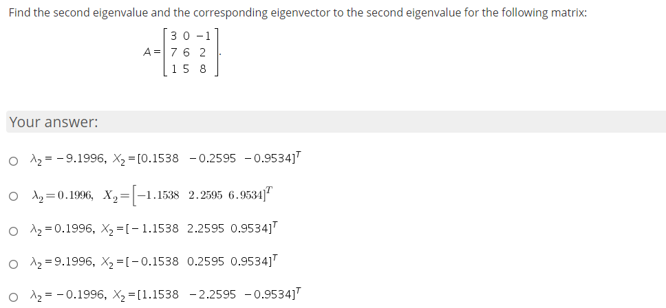 Solved Find the second eigenvalue and the corresponding | Chegg.com