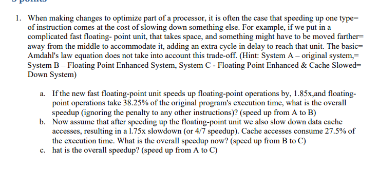 When making changes to optimize part of a processor, | Chegg.com