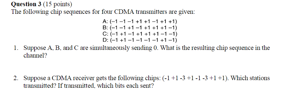 Solved Question 3 (15 points) The following chip sequences | Chegg.com