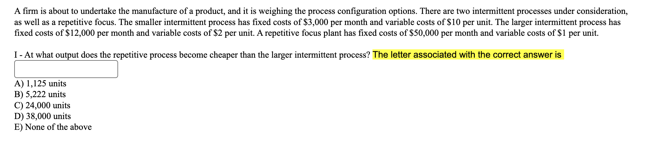 Solved A firm is about to undertake the manufacture of a | Chegg.com