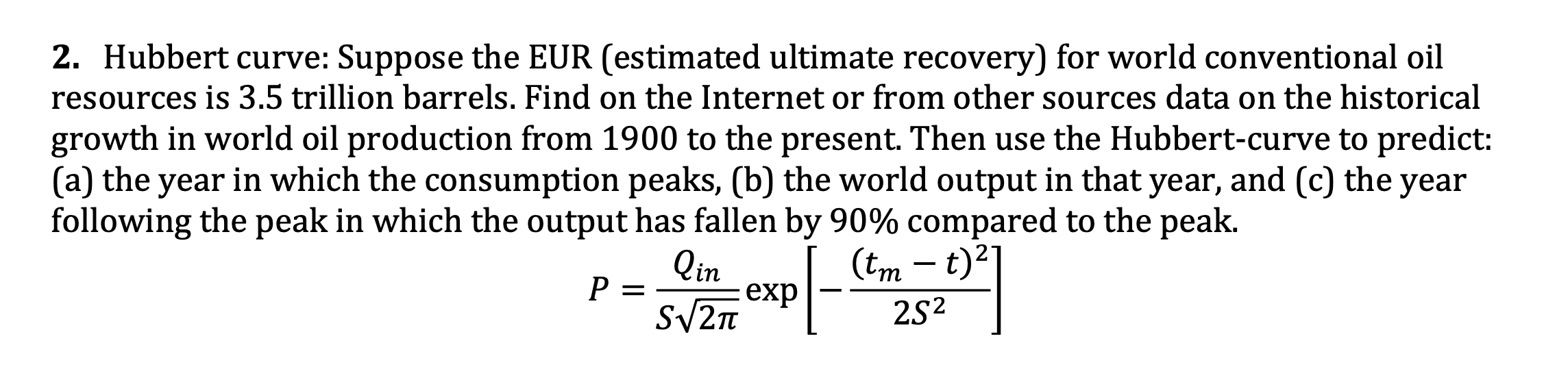 Solved 2. Hubbert curve: Suppose the EUR (estimated ultimate | Chegg.com