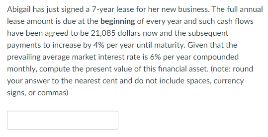 Solved Abigail has just signed a 7-year lease for her new | Chegg.com