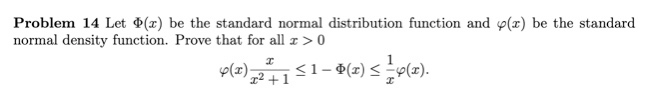 Solved Problem 14 Let (2) be the standard normal | Chegg.com