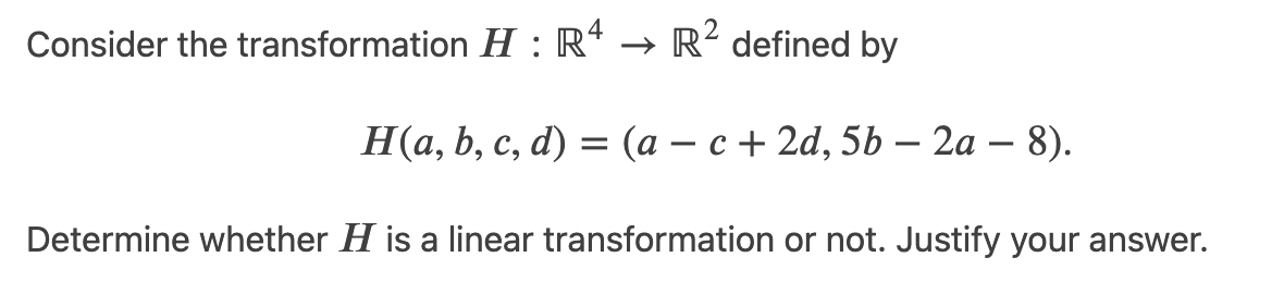 Solved Consider the transformation H : R4 → R2 defined by | Chegg.com