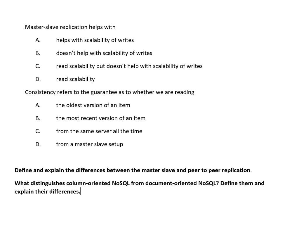 Solved Master-slave replication helps with A. helps with | Chegg.com