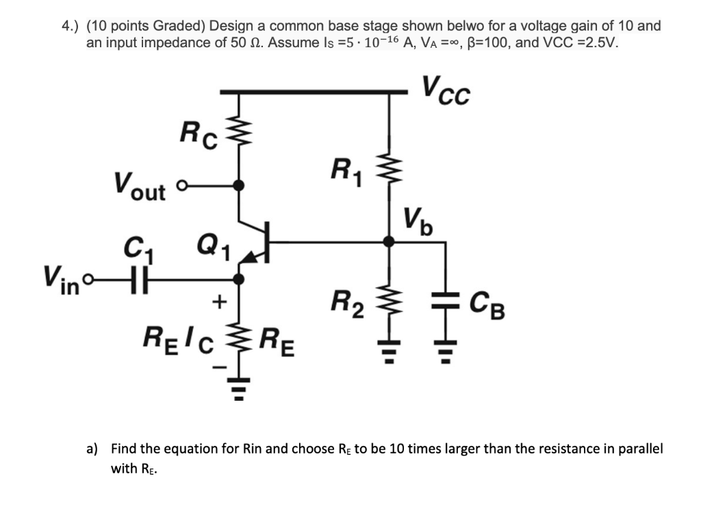 Solved 4.) (10 points Graded) Design a common base stage | Chegg.com