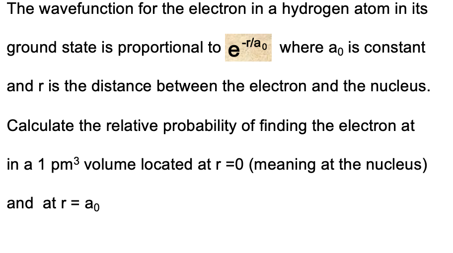 Solved The wavefunction for the electron in a hydrogen atom | Chegg.com