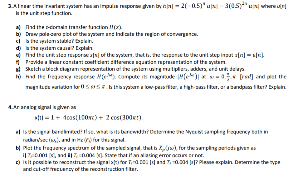 Solved 3.A linear time invariant system has an impulse | Chegg.com