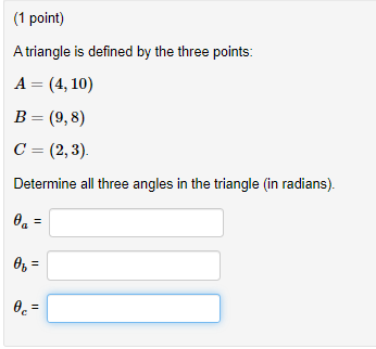 Solved (1 point) A triangle is defined by the three points: | Chegg.com