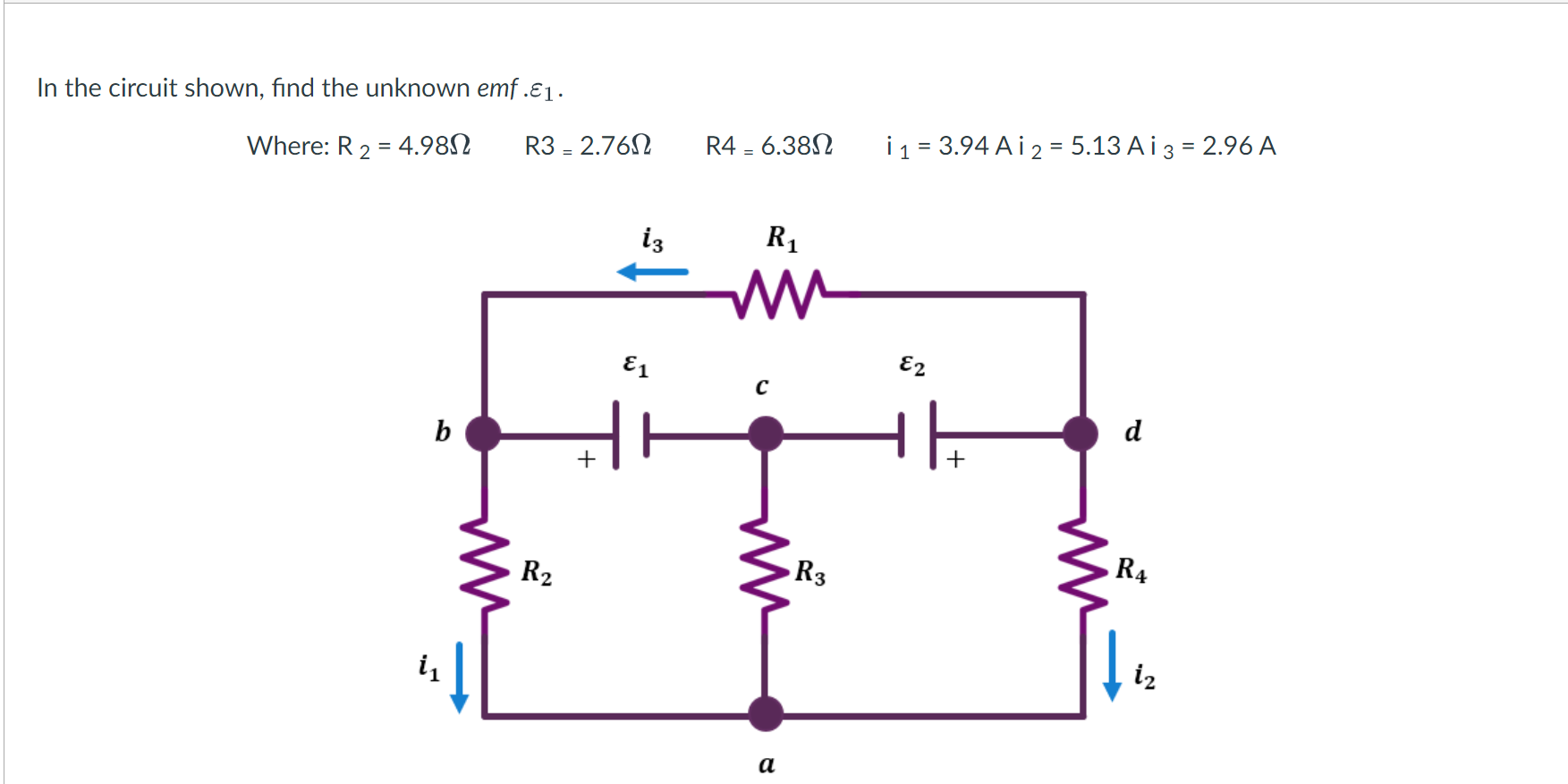 Solved In the circuit shown, find the unknown emf.ε1. Where: | Chegg.com