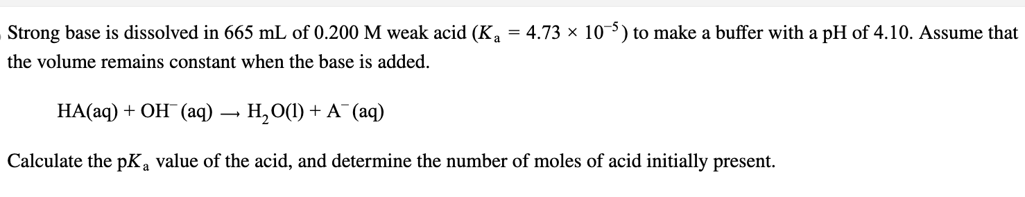 Solved Strong base is dissolved in 665mL of 0.200M weak acid | Chegg.com