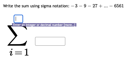 Solved Write the sum using sigma notation: −3−9−27+…−6561 | Chegg.com