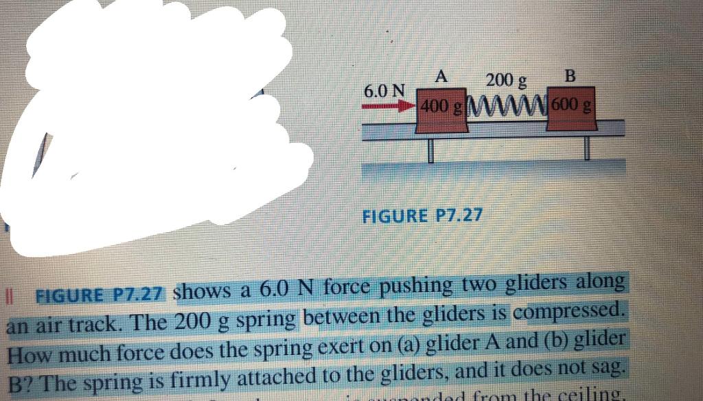 Solved A 200 g B 6.0 N 400 g 600 g FIGURE P7.27 || FIGURE | Chegg.com