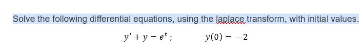 Solved Solve the following differential equations, using the | Chegg.com