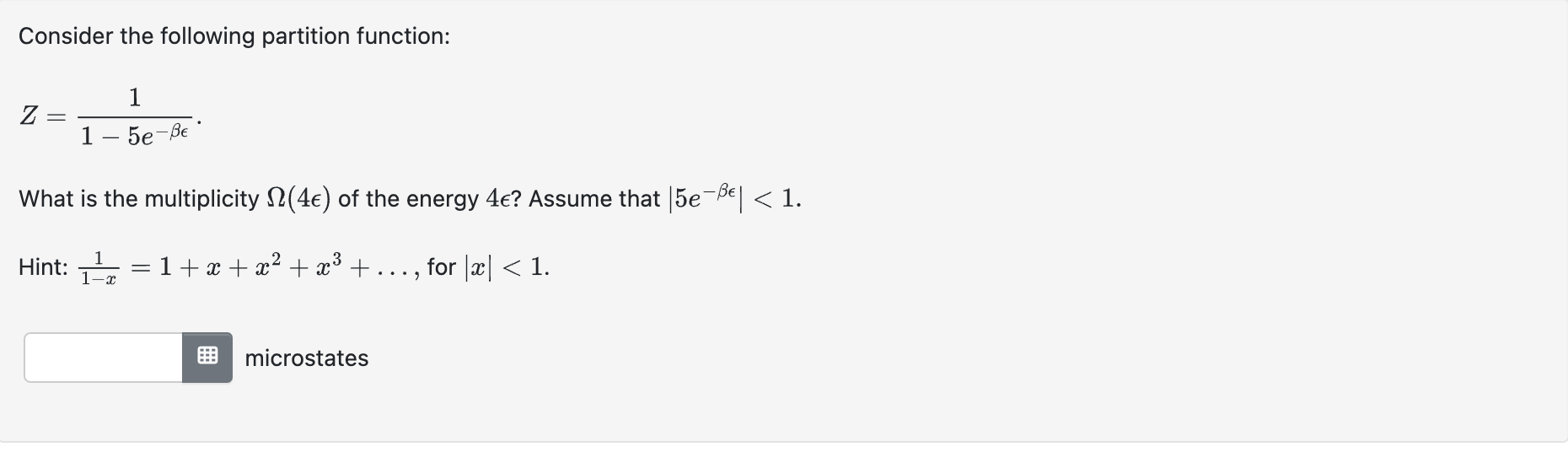 Solved Consider the following partition function: Z=1−5e−βϵ1 | Chegg.com