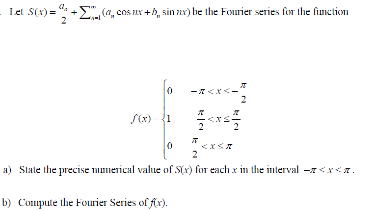 Solved Let S(x)="" + , , cos nx+b, sin nx) be the Fourier | Chegg.com
