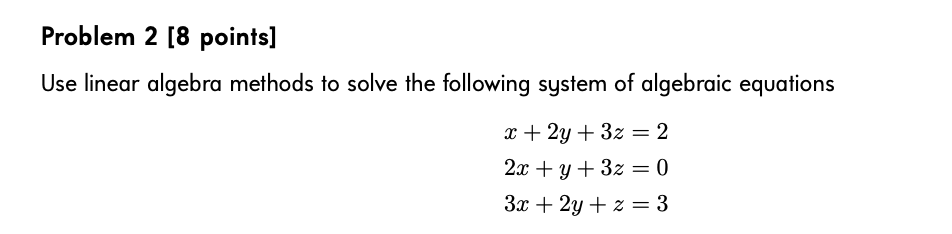 Solved Use linear algebra methods to solve the following | Chegg.com
