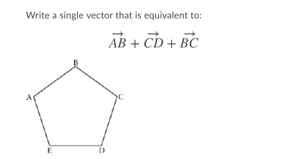 Solved Write a single vector that is equivalent to: AB + CD | Chegg.com