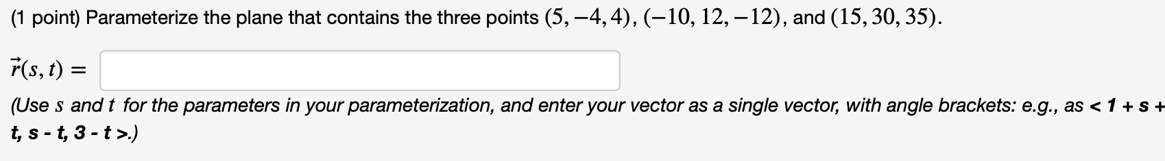 Solved Parameterize the plane that contains the three points | Chegg.com