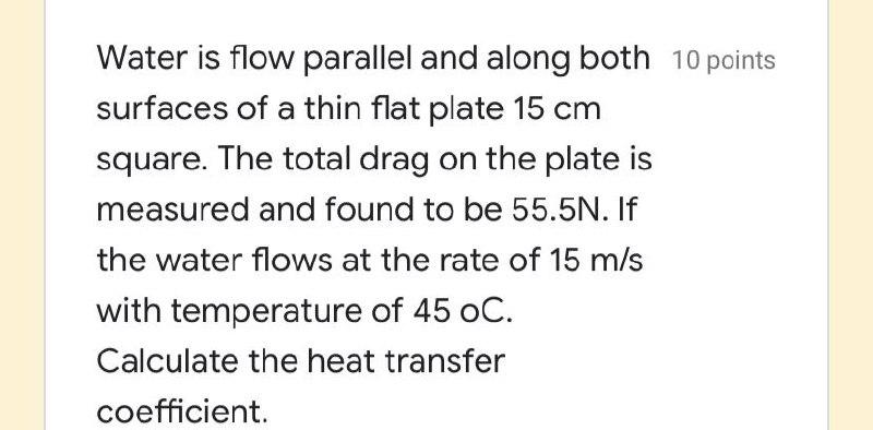 Solved Water is flow parallel and along both 10 points | Chegg.com