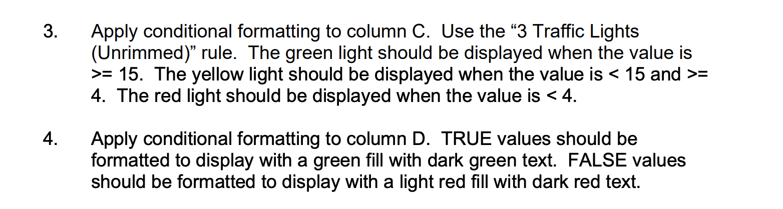 Solved 1. Apply conditional formatting to column C. Use the | Chegg.com