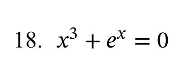 Solved 18. x3+ex=0Show that the equation has exactly one | Chegg.com