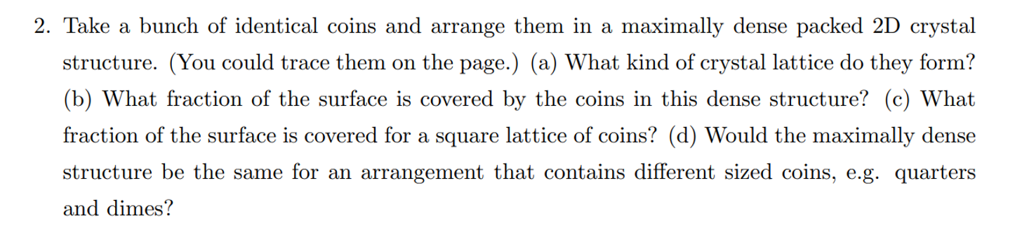 Solved 2. Take a bunch of identical coins and arrange them | Chegg.com