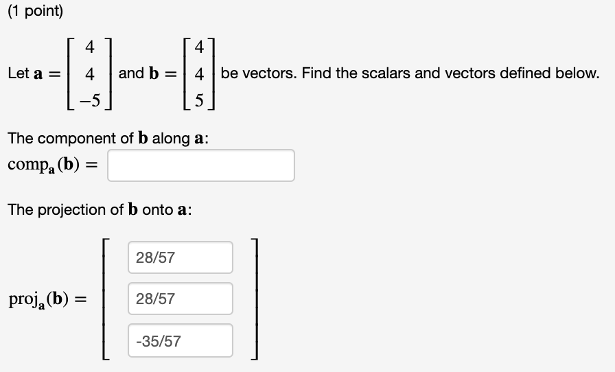 Solved 2 (1 point) Let a = -3 and b = 3 be vectors. 1. Find | Chegg.com