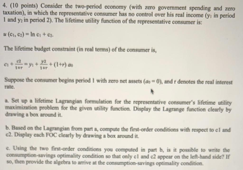 Solved 4. (10 points) Consider the two-period economy (with | Chegg.com