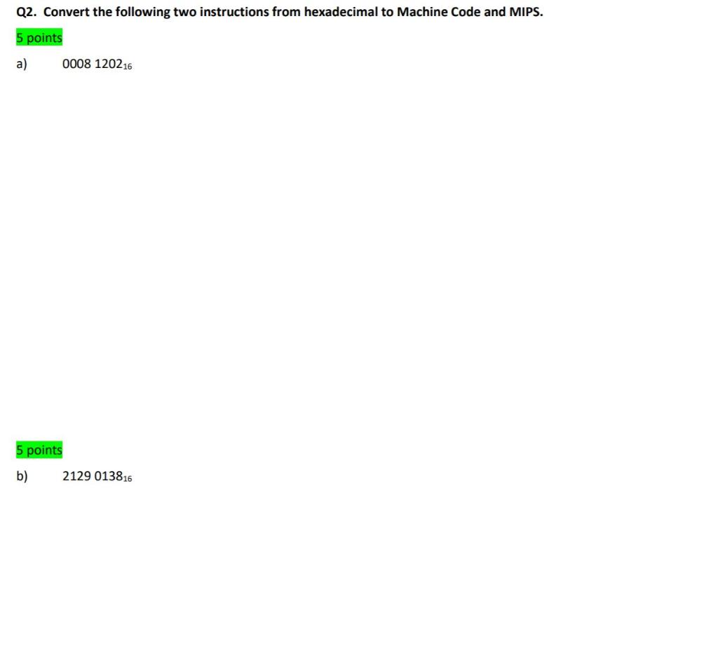 Solved Q1. Given the following MIPS instructions, convert | Chegg.com