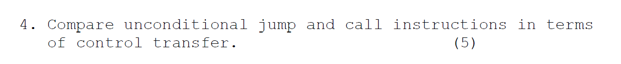 Solved 4. Compare unconditional jump and call instructions | Chegg.com