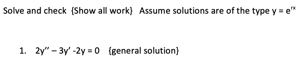 Solved Solve and check (Show all work] Assume solutions are | Chegg.com