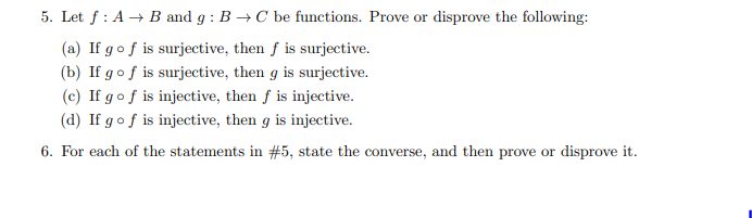 Solved . 5. Let f: A+B and g:B+C be functions. Prove or | Chegg.com